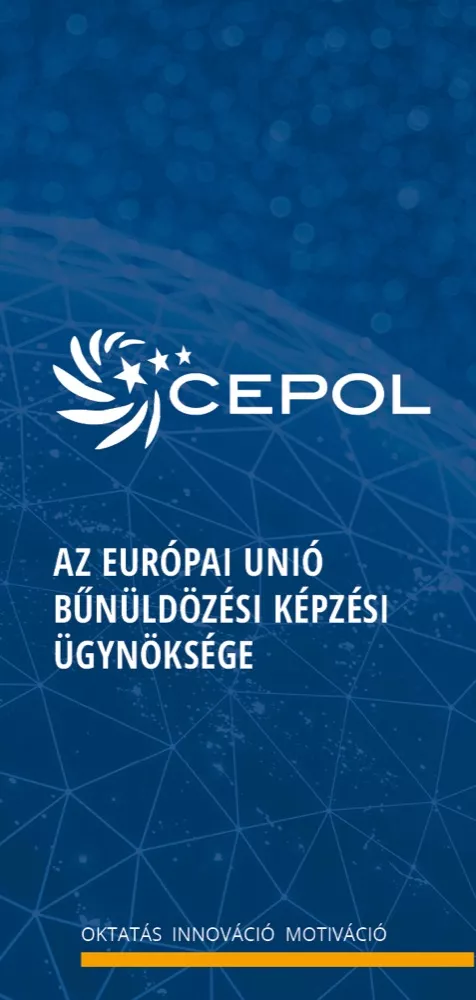 CEPOL: tevékenység, jövőkép és értékek | CEPOL