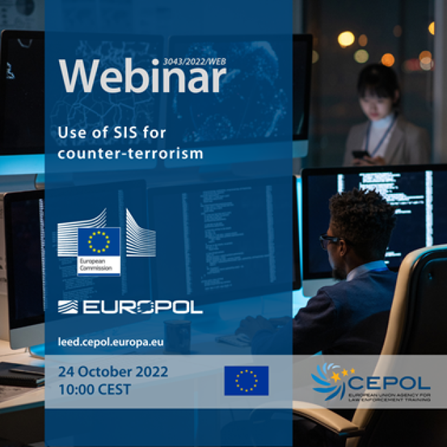 WEBINAR 3043/2022: USE OF SIS FOR COUNTER-TERRORISM | CEPOL