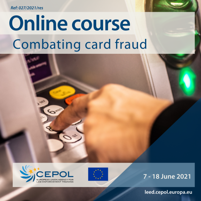 Online Course 27/2021: Combating Card Fraud | CEPOL