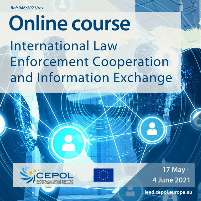 Online Course 46/2021: International Law Enforcement Cooperation and Information Exchange | CEPOL