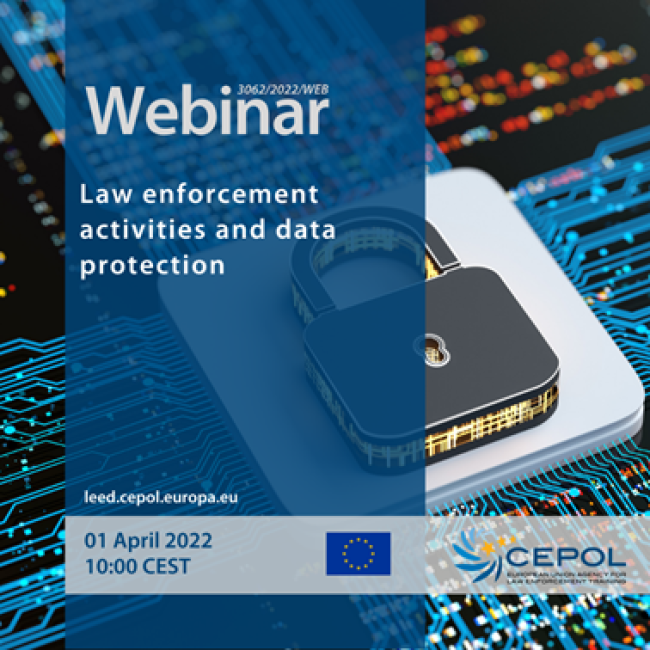 CEPOL Webinar 3062/2022: Law enforcement activities and data protection | CEPOL
