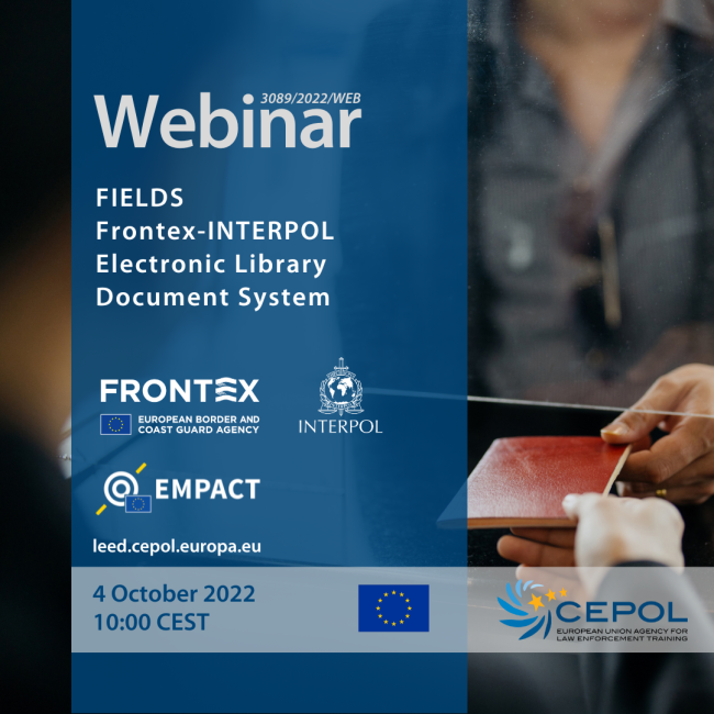 Webinar 3089/2022: FIELDS Frontex-INTERPOL Electronic Library Document ...