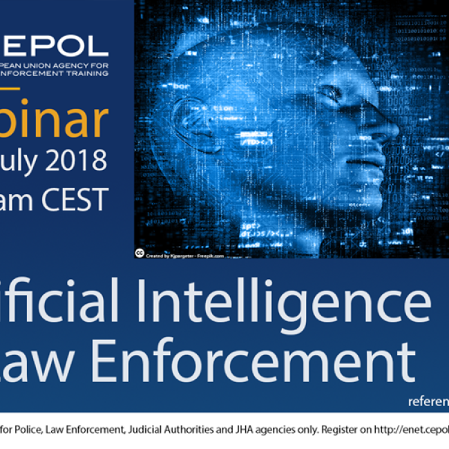 Webinar 33/2018 AI: Artificial Intelligence in Law Enforcement | CEPOL